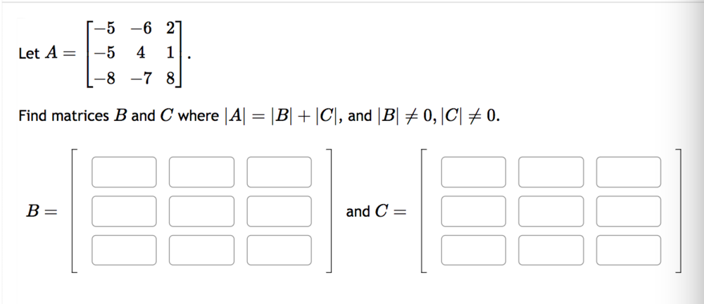 Solved Let A=⎣⎡−5−5−8−64−7218⎦⎤ Find matrices B and C where | Chegg.com