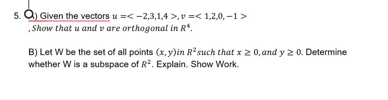 Solved 5. Q.) Given the vectors u= −2,3,1,4 ,v= 1,2,0,−1 , | Chegg.com