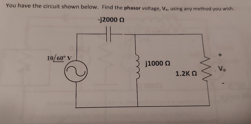 Solved You have the circuit shown below. Find the phasor | Chegg.com