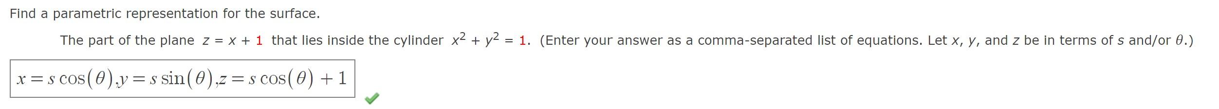 Solved Find a parametric representation for the surface. The | Chegg.com