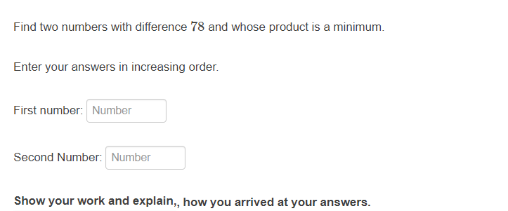 Solved Find two numbers with difference 78 and whose product | Chegg.com