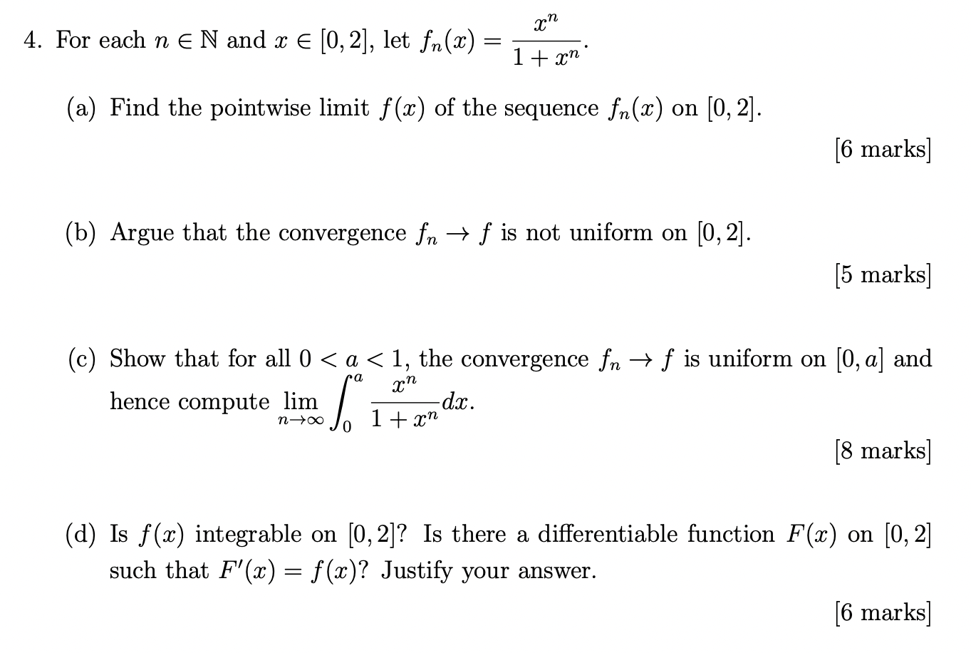 Solved 4. For each n E N and x € (0, 2), let fn(x) xn 1+xn | Chegg.com
