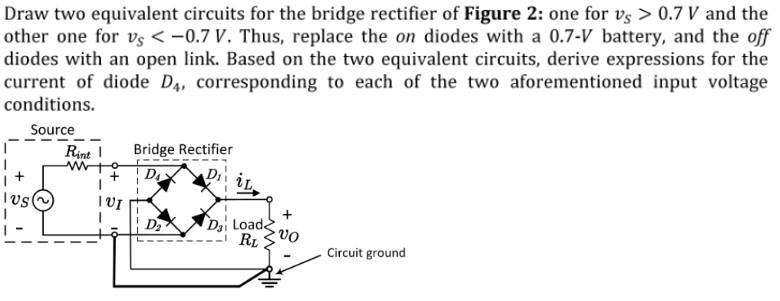 Solved Draw two equivalent circuits for the bridge rectifier | Chegg.com