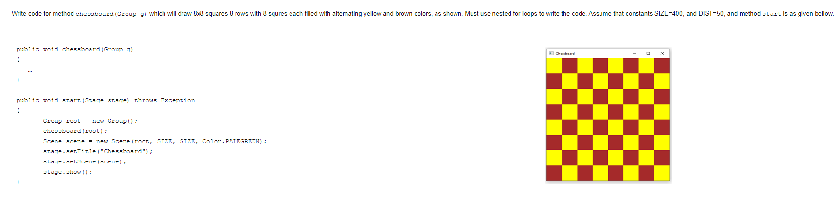 Solved Write code for method chessboard (Group g) which will | Chegg.com