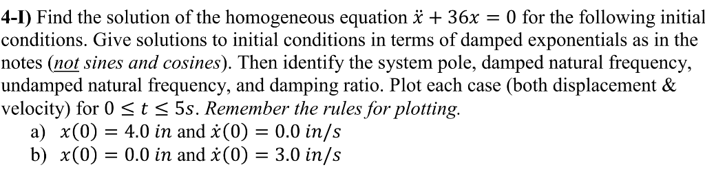 Solved 4-1) Find the solution of the homogeneous equation x | Chegg.com