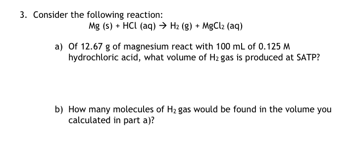 Solved Consider the following reaction: Mg(s)+HCl(aq)→H2( | Chegg.com