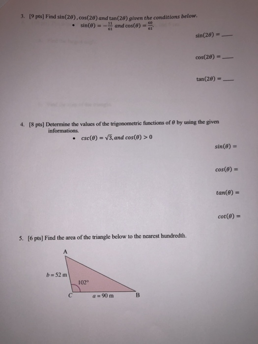 Solved [9 pts) Find sin(20), cos(20) and tan(20) given the | Chegg.com