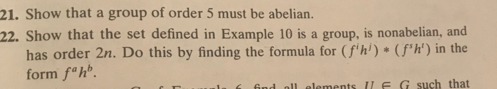 Solved 21. Show that a group of order 5 must be abelian. 22. | Chegg.com