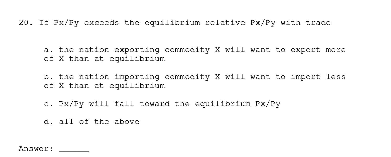 Solved 20. If Px/Py exceeds the equilibrium relative Px/Py | Chegg.com