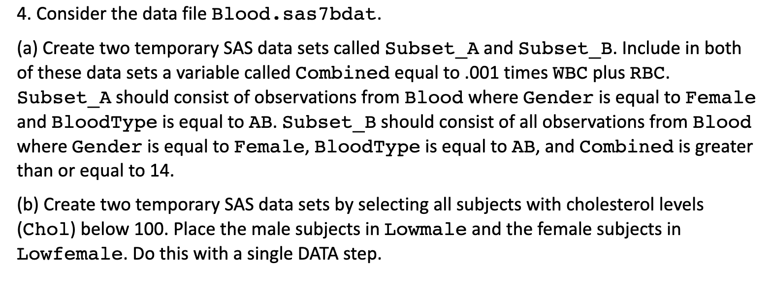 Solved 4. Consider the data file Blood. sas 7 bdat. (a) | Chegg.com