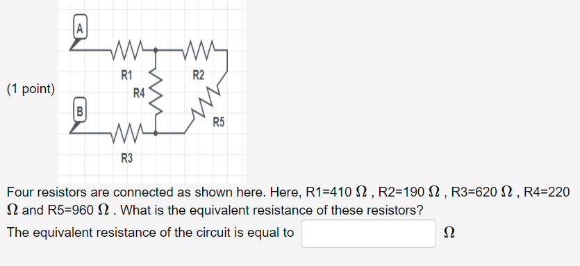 Solved (1 point) R13 82 R4 S N R3 Four resistors are | Chegg.com