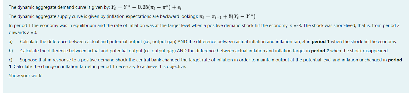 Solved The dynamic aggregate demand curve is given by: Y = | Chegg.com