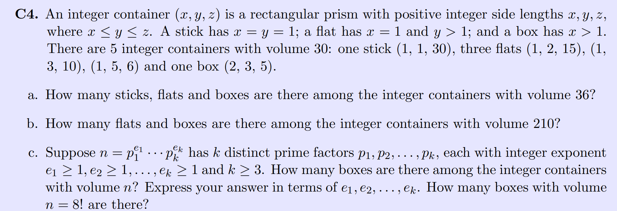 Solved C4. An integer container (x,y,z) is a rectangular | Chegg.com Solved C4. An integer container (x,y,z) is a rectangular | Chegg.com