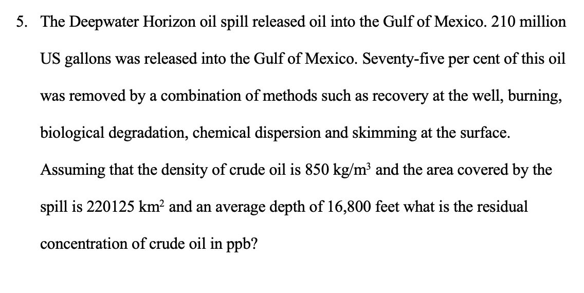 Solved 5. The Deepwater Horizon oil spill released oil into | Chegg.com