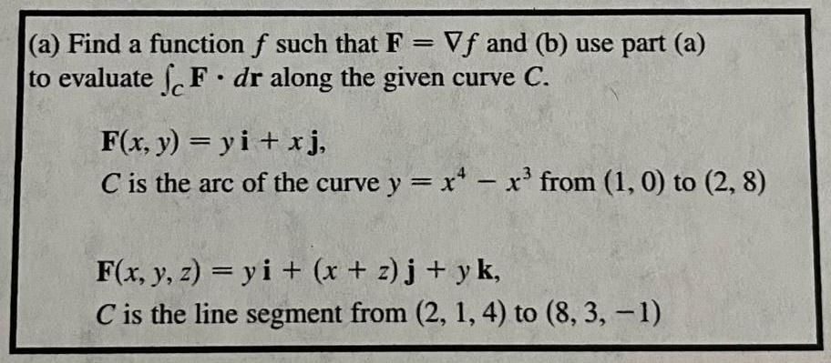 Solved (a) Find a function f such that F=∇f and (b) use part | Chegg.com