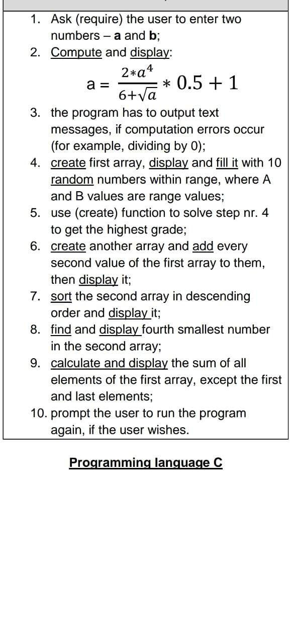 Solved 1. Ask (require) the user to enter two numbers-a and | Chegg.com