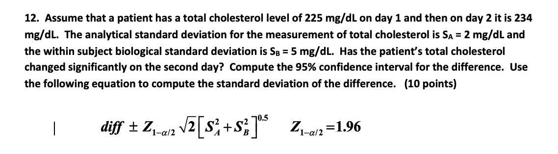 Solved Assume that a patient has a total cholesterol level | Chegg.com