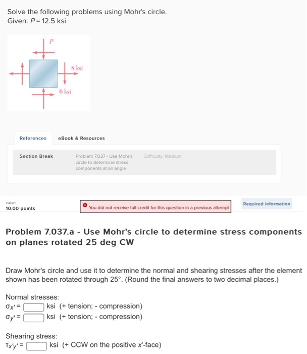 Solved Solve the following problems using Mohr's circle. | Chegg.com Solved Solve the following problems using Mohr's circle. | Chegg.com