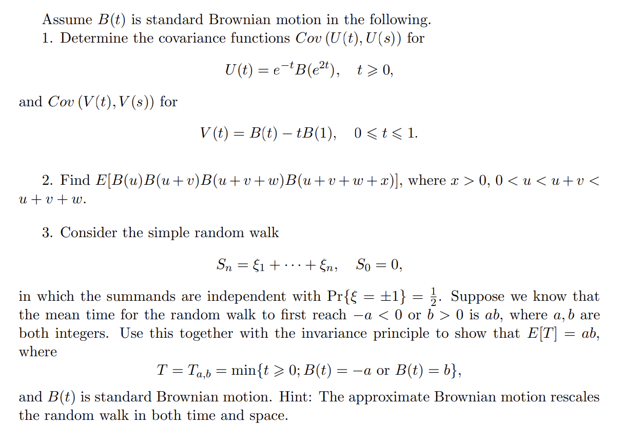 Solved Assume B(t) is standard Brownian motion in the | Chegg.com