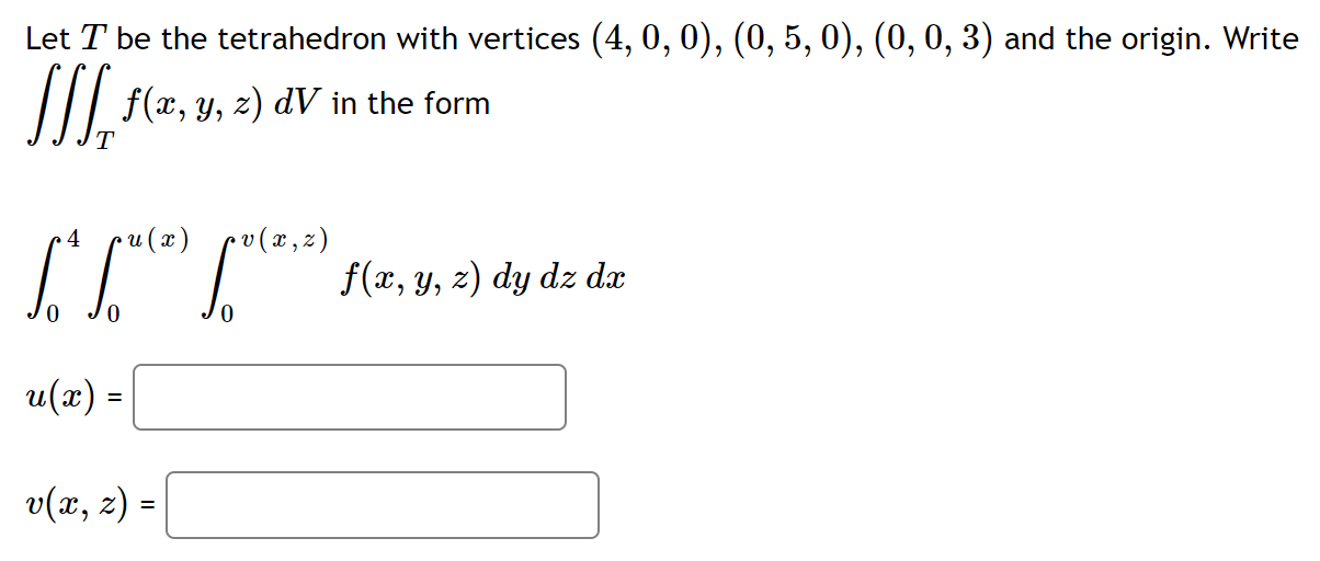 Solved Let T be the tetrahedron with vertices | Chegg.com