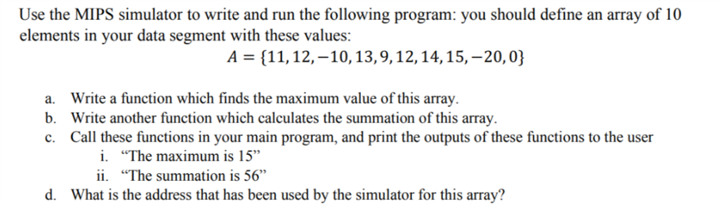 Solved Use the MIPS simulator to write and run the following | Chegg.com