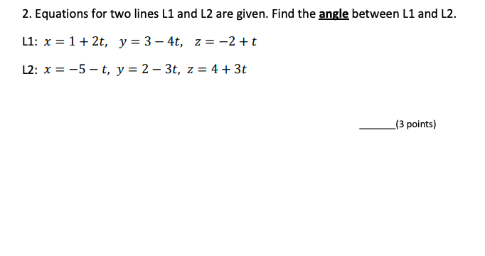 Solved 2. Equations for two lines L1 and L2 are given. Find | Chegg.com