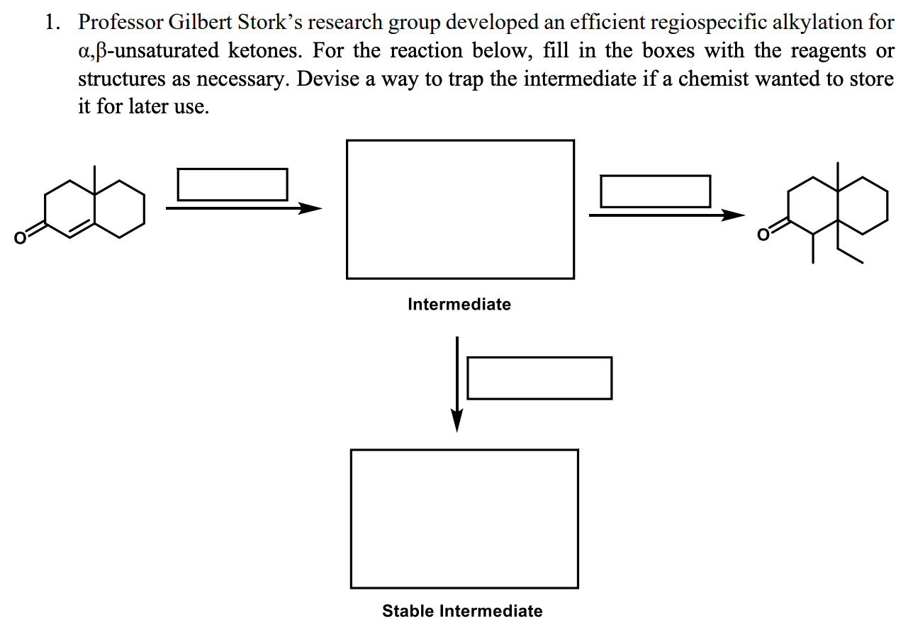 Solved 1. Professor Gilbert Stork's research group developed | Chegg.com