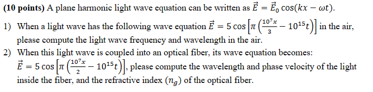 Solved (10 points) A plane harmonic light wave equation can | Chegg.com