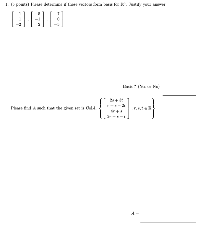 Solved Please determine if these vectors form basis for R 3 | Chegg.com