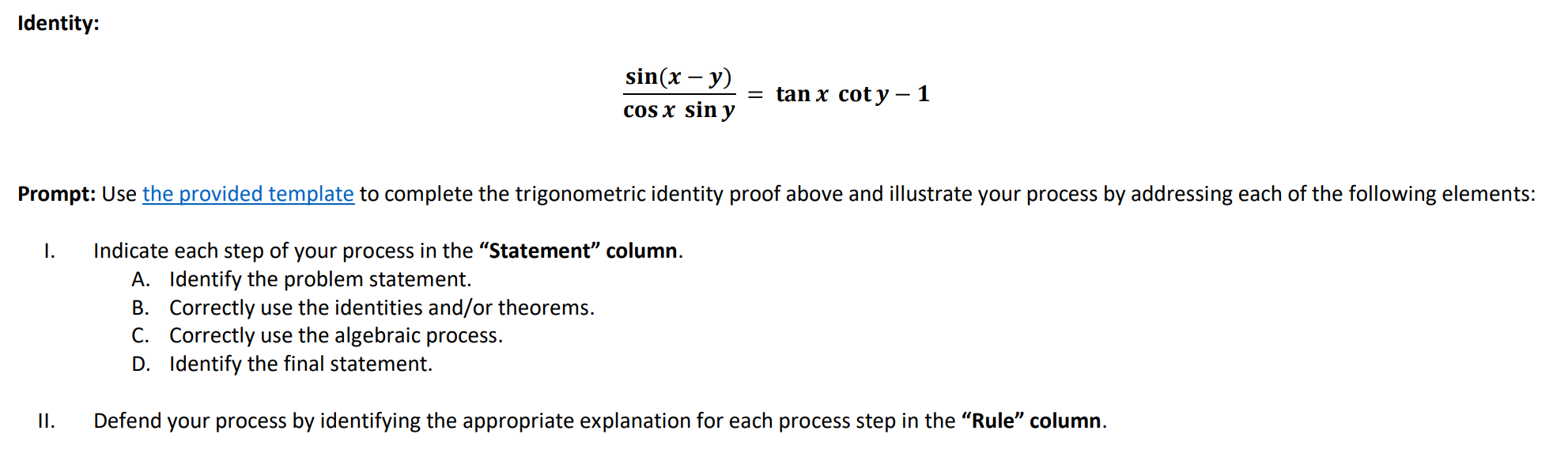 Solved Complete the trigonometric identity proof above and | Chegg.com
