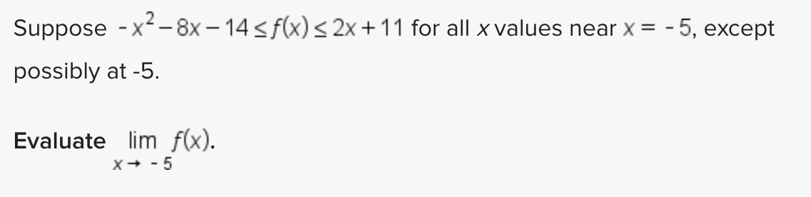 Solved Suppose -x2-8x-14≤f(x)≤2x+11 ﻿for all x ﻿values near | Chegg.com