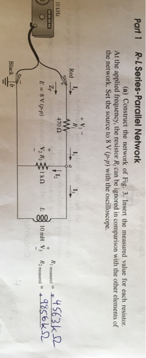 Solved Part 1 R-L Series-Parallel Network (a) Construct the | Chegg.com