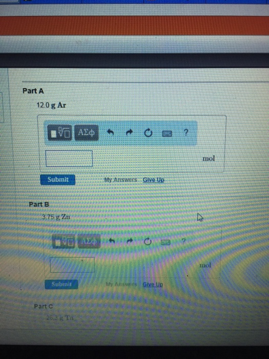 Solved Part A 12.0 g Ar Submit Part B 375 g Zn Submit Part C | Chegg.com