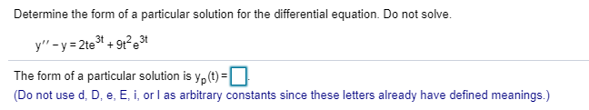 Solved Determine the form of a particular solution for the | Chegg.com