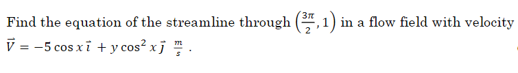 Solved Find the equation of the streamline through (351 , 1) | Chegg.com