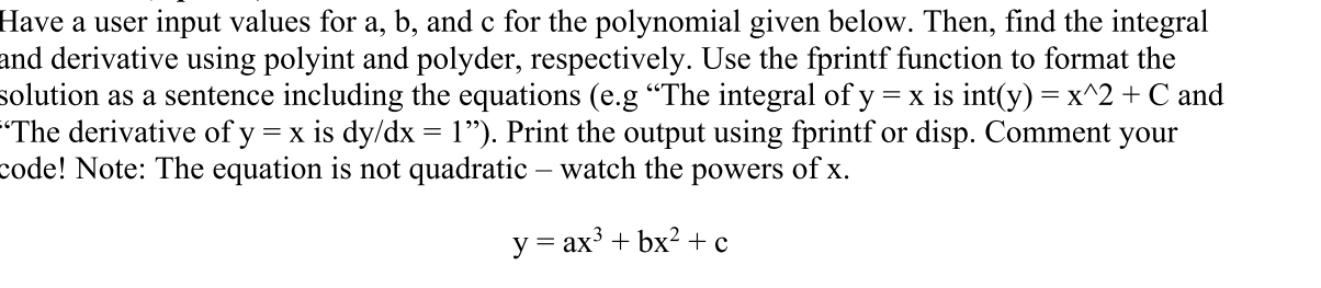 Solved Have a user input values for a, b, and c for the | Chegg.com