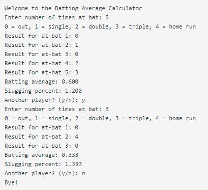 Solved Create an application in JAVA that calculates batting | Chegg.com