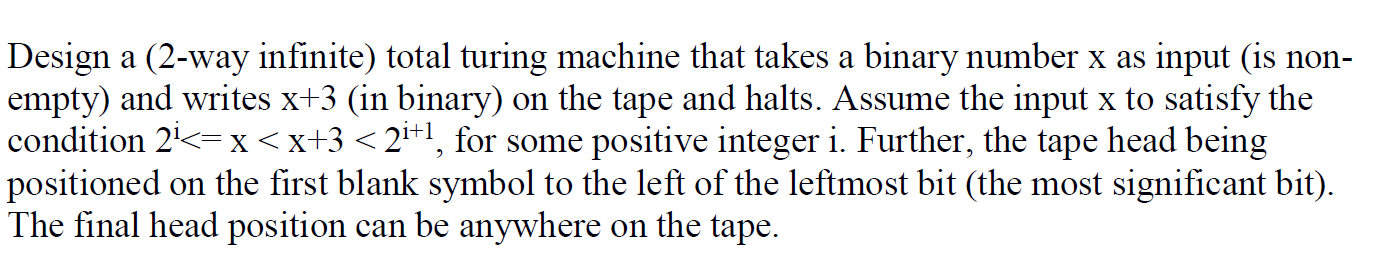 Solved Design a (2-way infinite) total turing machine that | Chegg.com