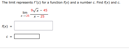 Solved The limit represents f′(c) for a function f(x) and a | Chegg.com