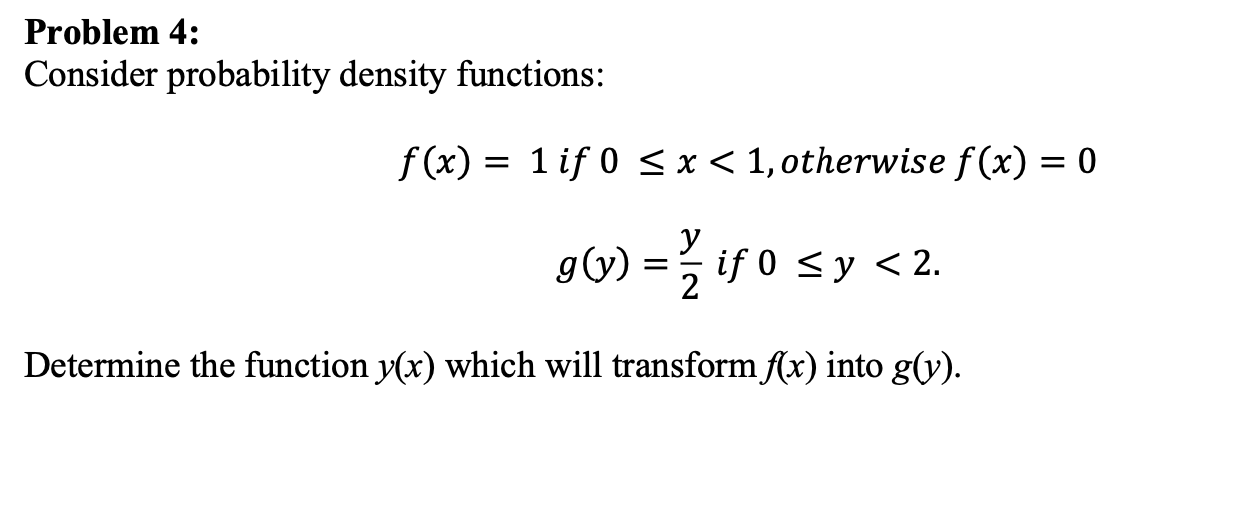 Solved Problem 4: Consider probability density functions: | Chegg.com