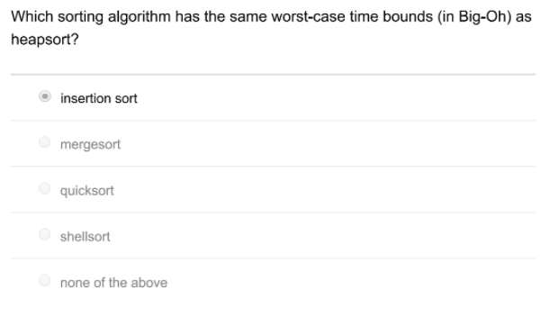 Solved Which sorting algorithm has the same worst-case time | Chegg.com