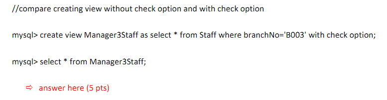Solved //compare creating view without check option and with | Chegg.com
