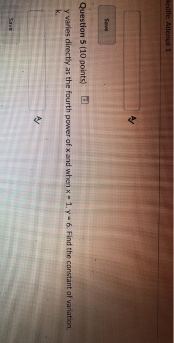 Solved Save Question 5 (10 points) d y varies directly as | Chegg.com