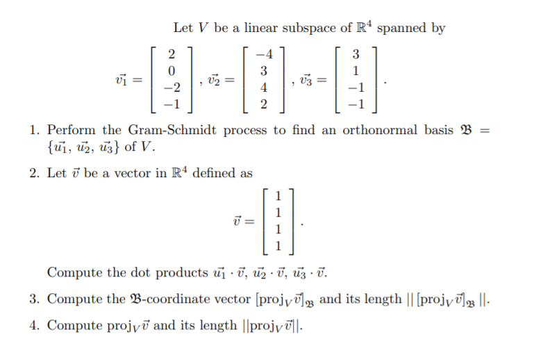 Solved Let V be a linear subspace of R4 spanned by 2 4 3 0 3 | Chegg.com