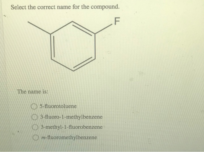 Solved Select the correct name for the compound. F The name | Chegg.com