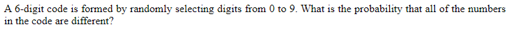 Solved A 6-digit code is formed by randomly selecting digits | Chegg.com