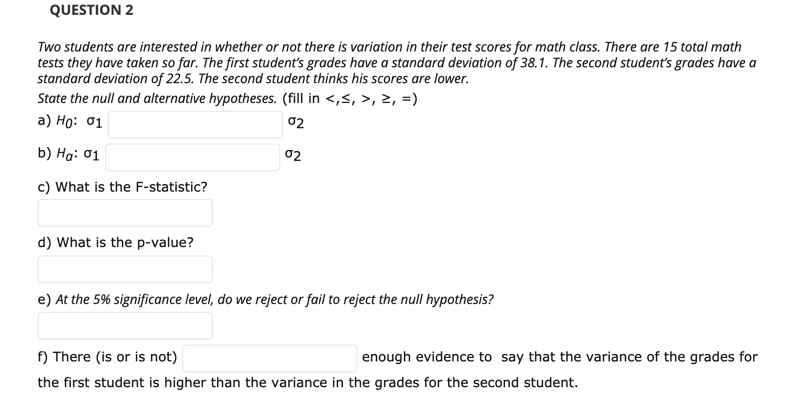 Solved Two students are interested in whether or not there | Chegg.com