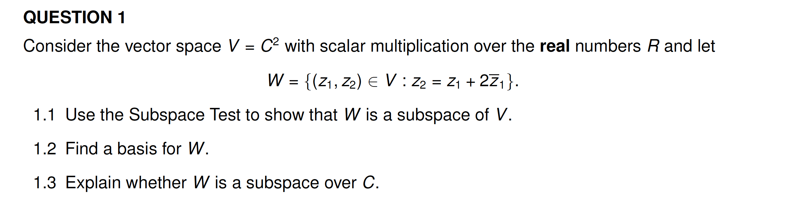 Solved QUESTION 1 Consider the vector space V = C2 with | Chegg.com
