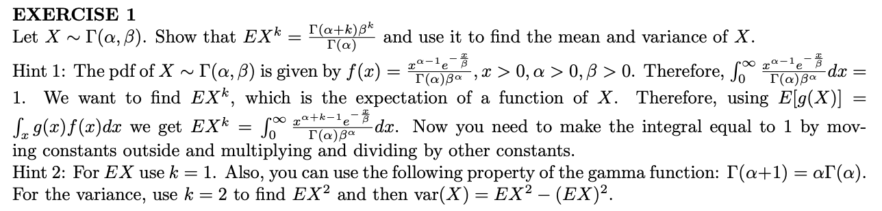 Solved EXERCISE 1\\nLet x∼\\\\Gamma (\\\\alpha ,\\\\beta ). | Chegg.com