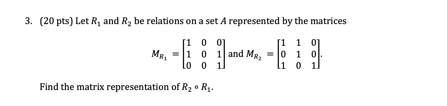 Solved 3. (20 pts) Let R7 and Ry be relations on a set A | Chegg.com